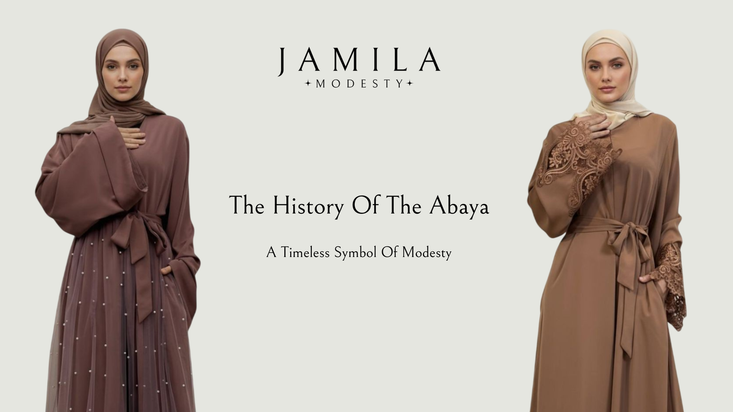 The History of the Abaya: A Timeless Symbol of Modesty – Jamila Modesty